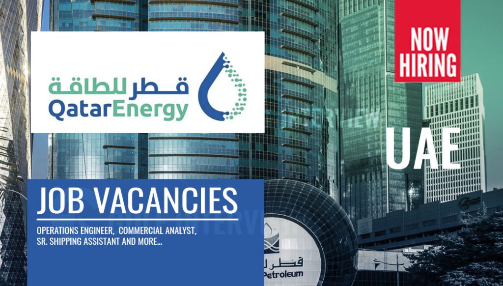 Engineers, Operators Job Vacancies, QatarEnergy Calling on Multiple ...