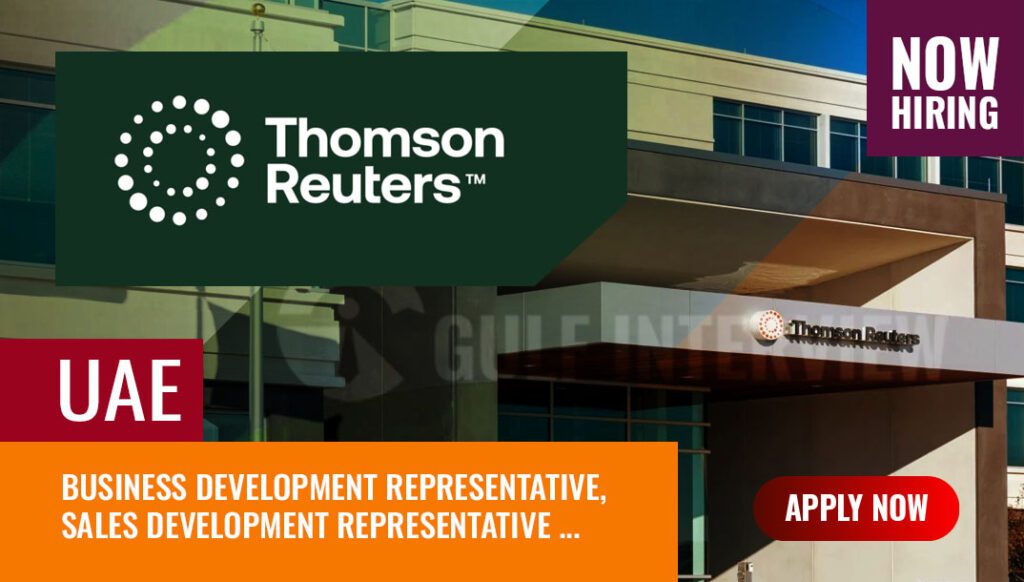 Thomson Reuters Jobs UAE: New Vacancies Reported in Dubai | Gulf Interview